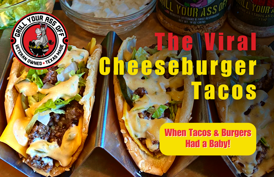 RECIPES - Meet the Viral Smash Cheeseburger Taco! – Grill Your Ass Off
